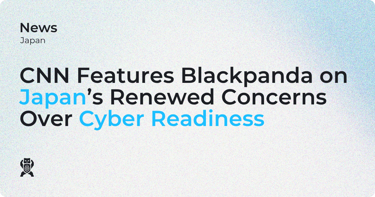 Japan’s Cyber Wake-Up Call: CNN Features Blackpanda’s Masaki Hiraoka on Asahi Ransomware Attack